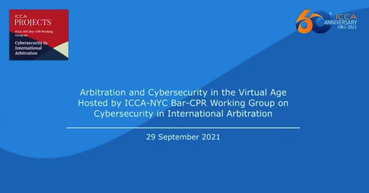 Arbitration and Cybersecurity in the Virtual Age | ICCA